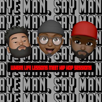 Aye Man Say Man Podcast - Time Management/Do you listen to lyrics ...